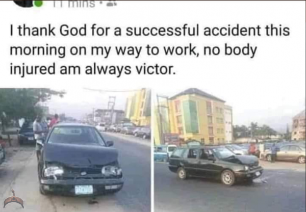 Man Shares a Post Thanking God For 'Successful' Accident (Photo) - Ọmọ ...